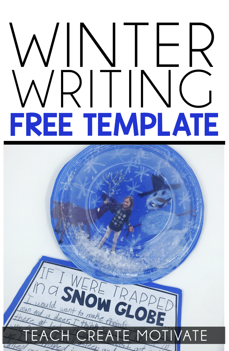 Winter Writing: Trapped in a Snow Globe - Teach Create Motivate